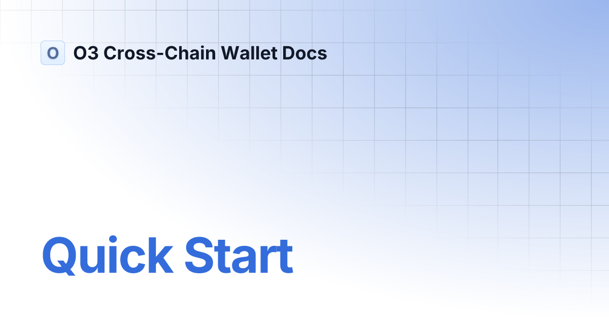 Quick Start | O3 Cross-Chain Wallet Docs